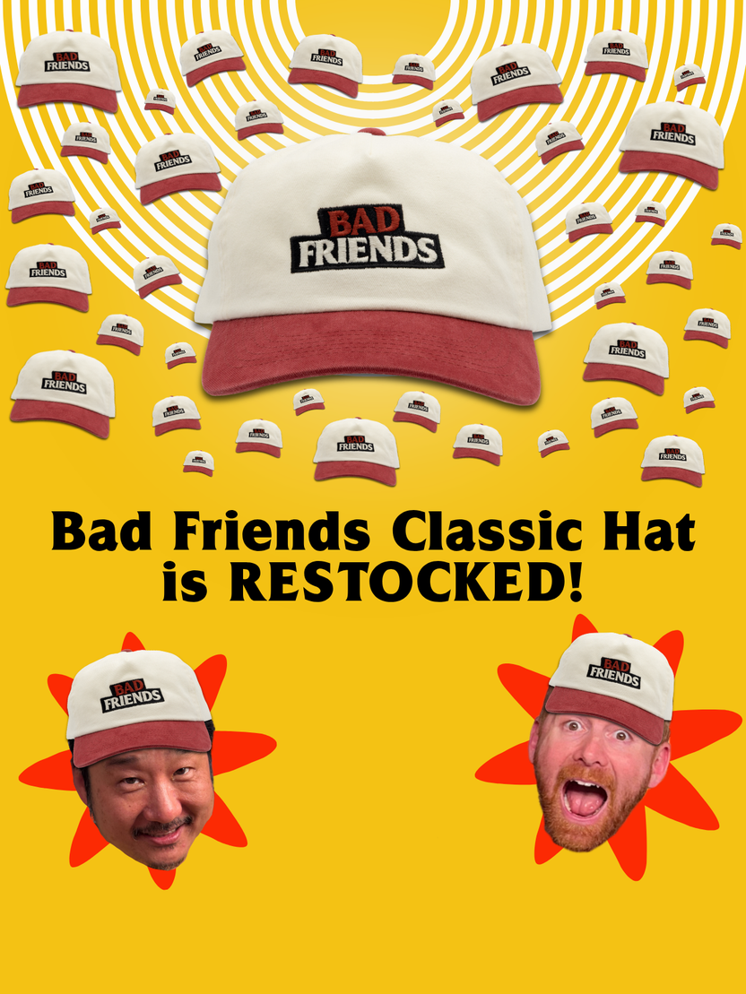 Bad Friends Official Store – Bad Friends Podcast